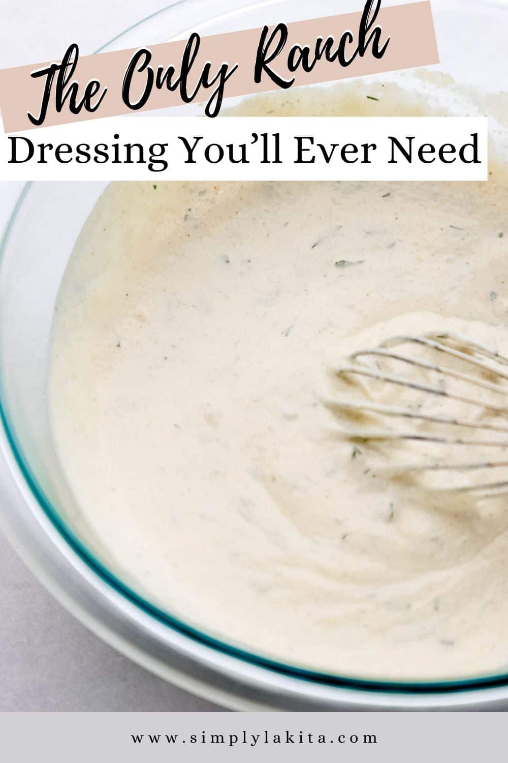 The Only Homemade Ranch Dressing Recipe You’ll Ever Need