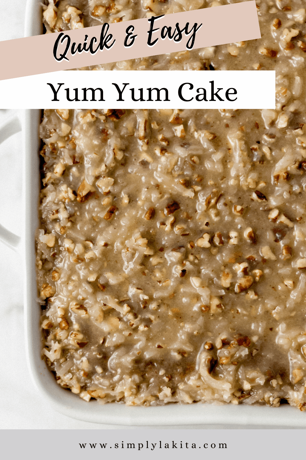 Yum Yum Cake - Old Southern Recipe!