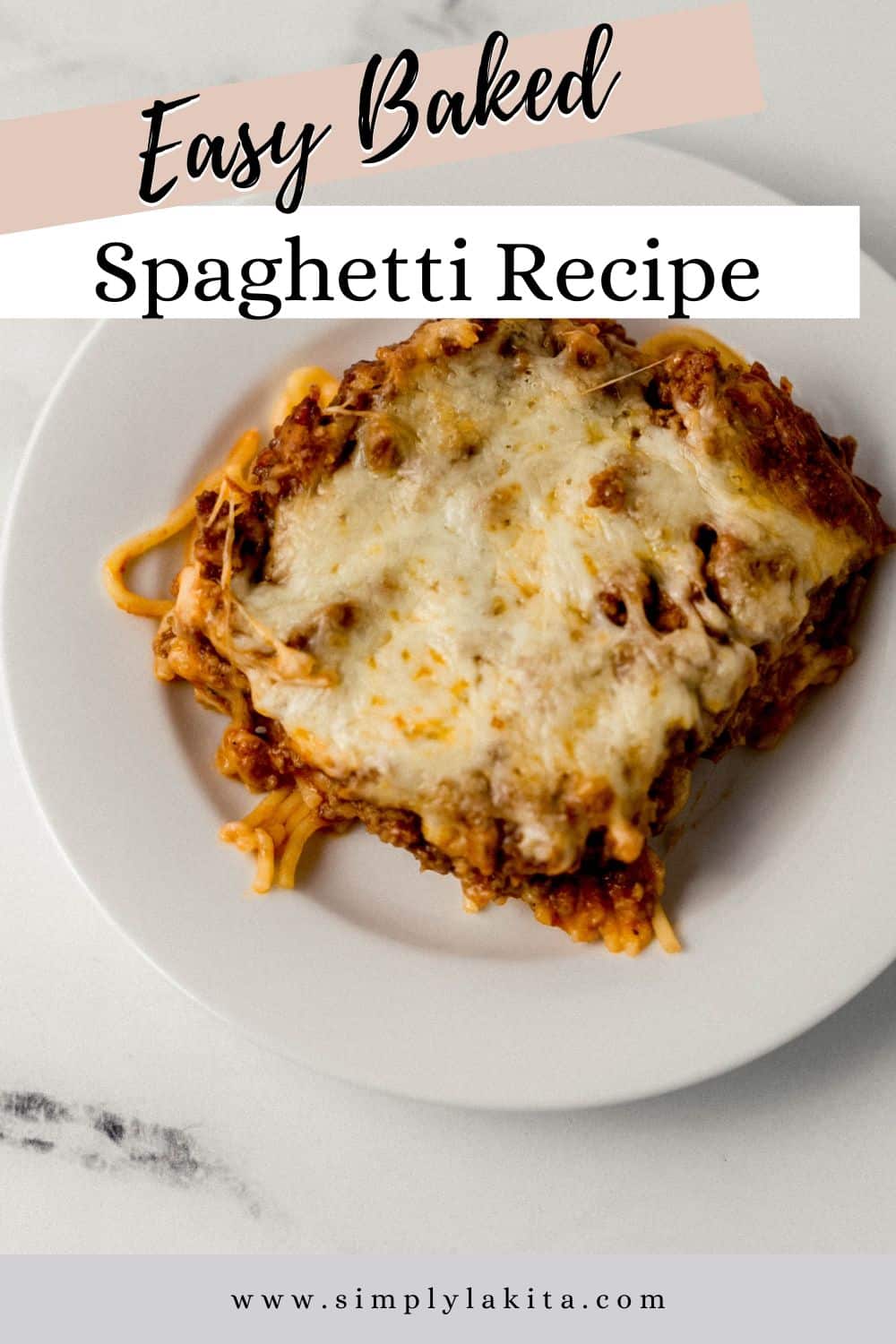 Easy Baked Spaghetti Recipe (With Homemade Sauce)