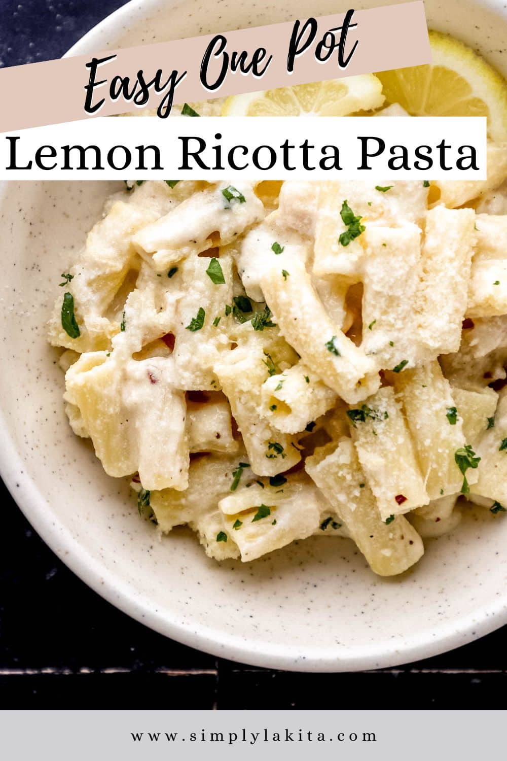 One Pot Lemon Ricotta Pasta (Creamy & Easy Weeknight Dinner)