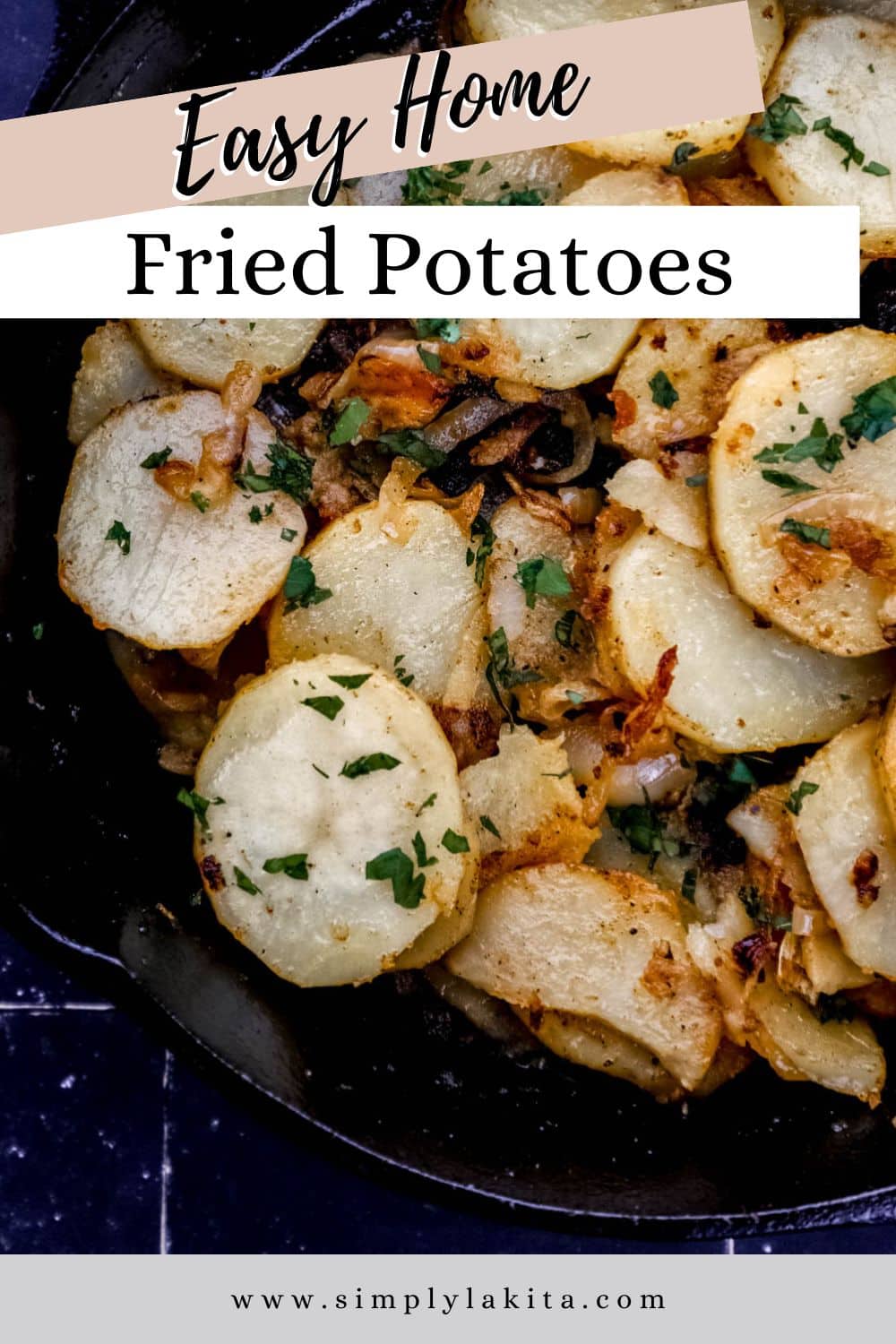 Southern Home Fried Potatoes & Onions (Crispy Skillet Potatoes)