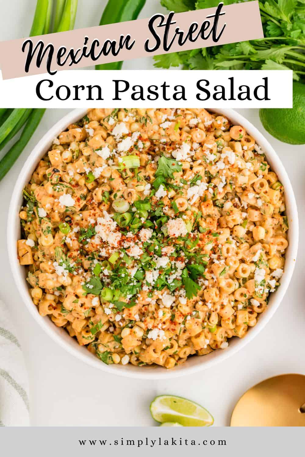 The Ultimate Mexican Street Corn Pasta Salad Recipe