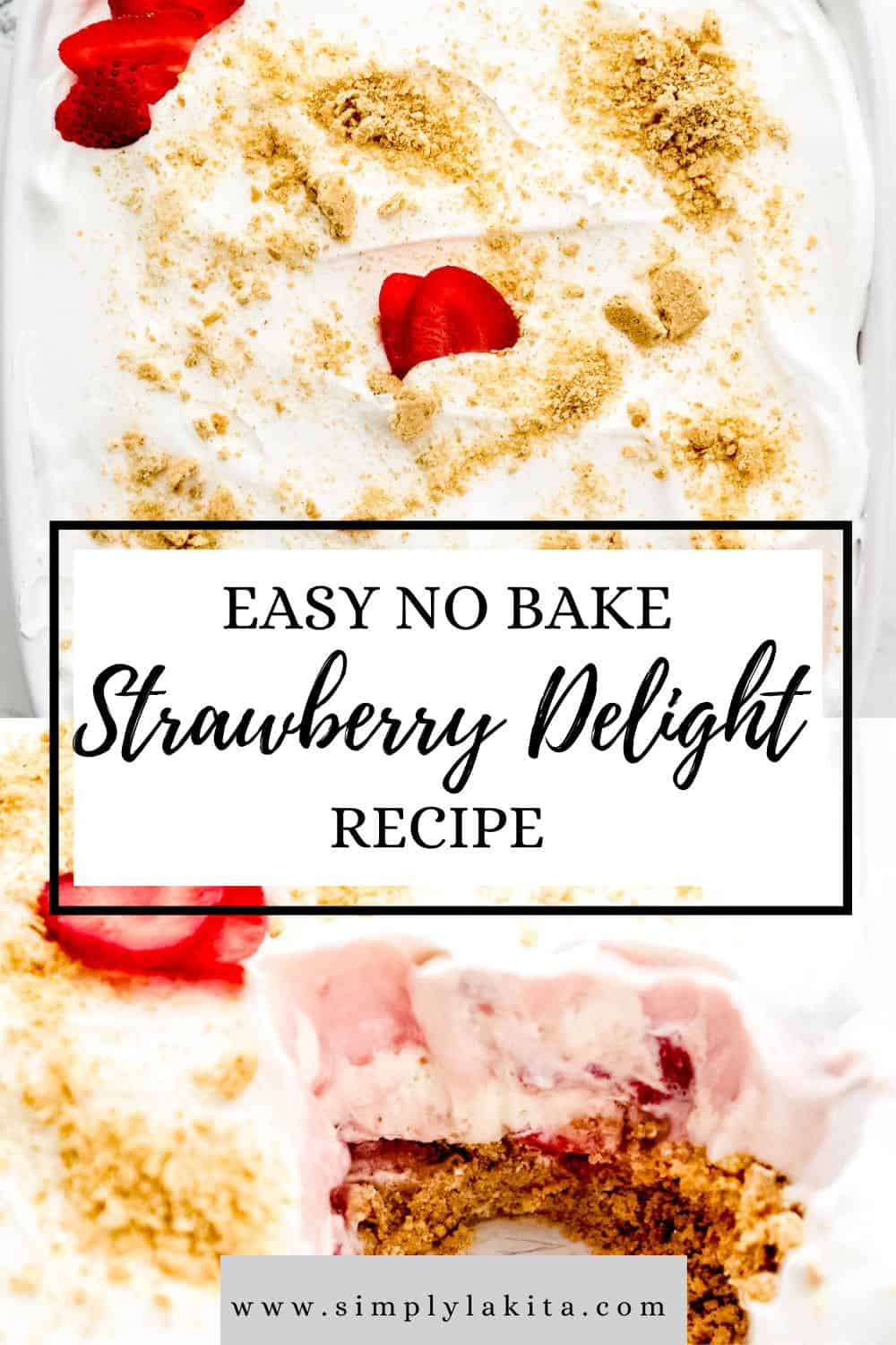 Strawberry Delight (No-Bake Dessert)